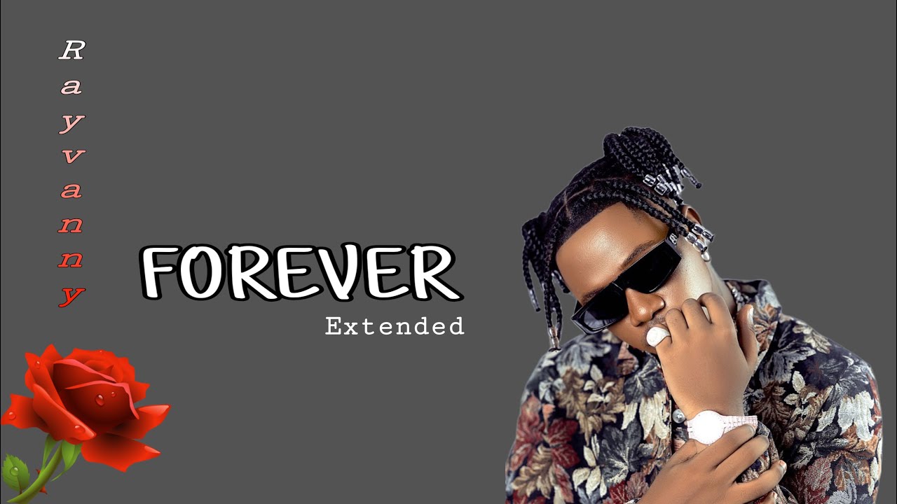 Rayvanny - Forever (Extended) By Deejay Phyner @djblaqtanzanite ...