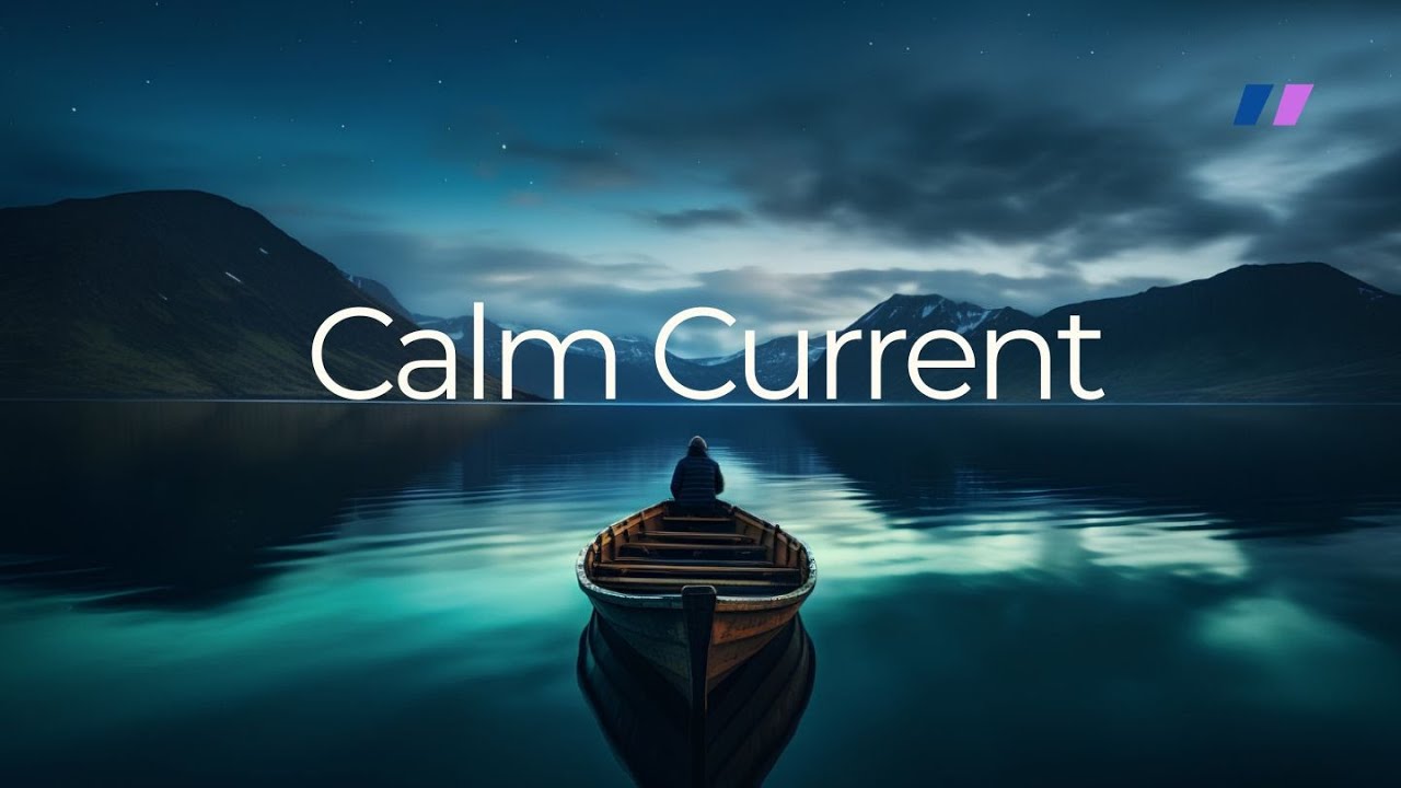 Calm Current - Ambient Chill Music for Focus & Mental Clarity - YouTube