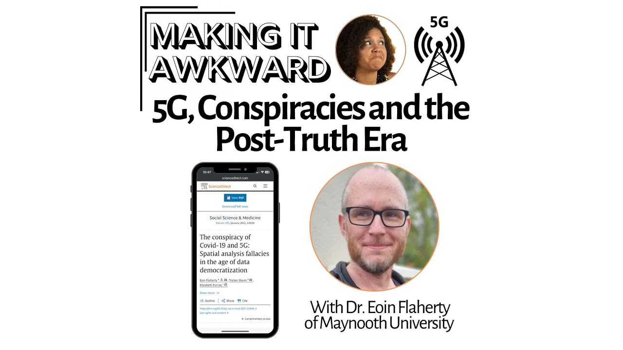 5G, Conspiracies and the Post-Truth Era with Dr. Eoin Flaherty of ...