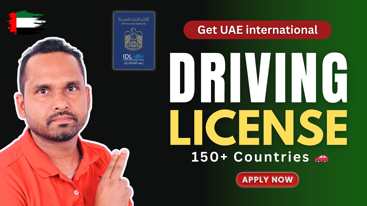 How to Get UAE International Driving License 2025 | Valid in 150 ...