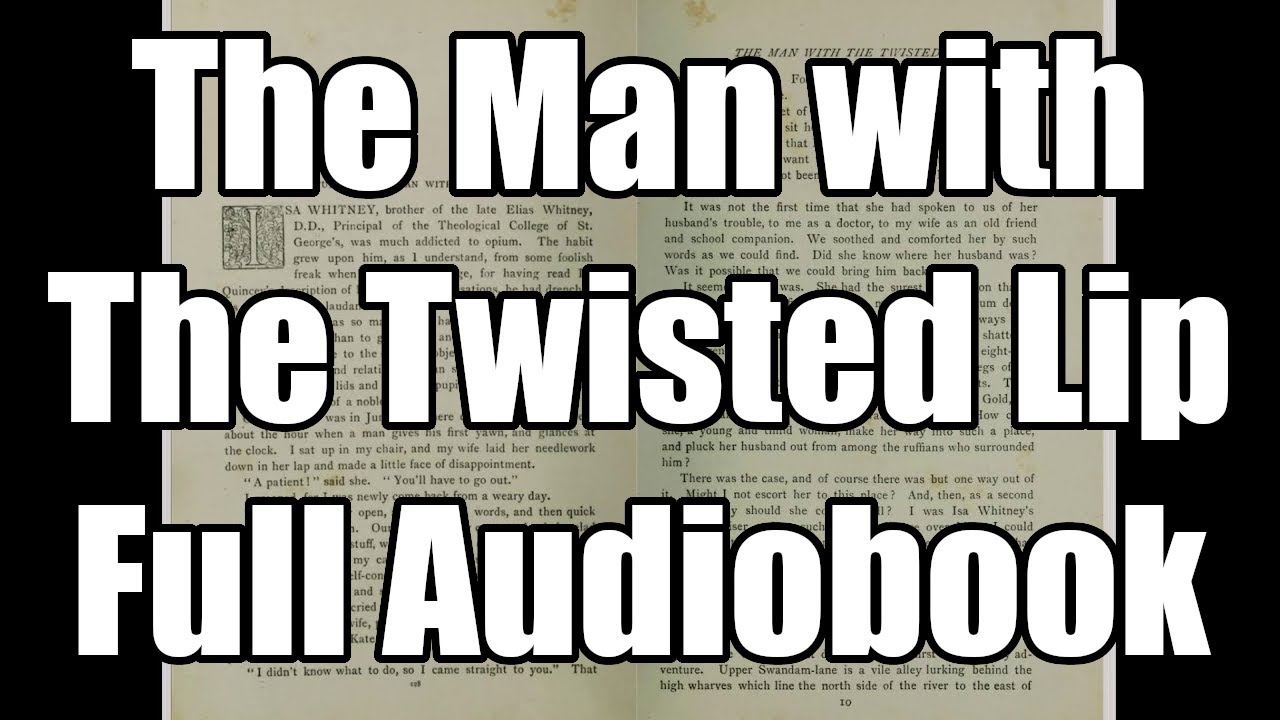 The Adventures of Sherlock Holmes: Man with the Twisted Lip by Sir ...
