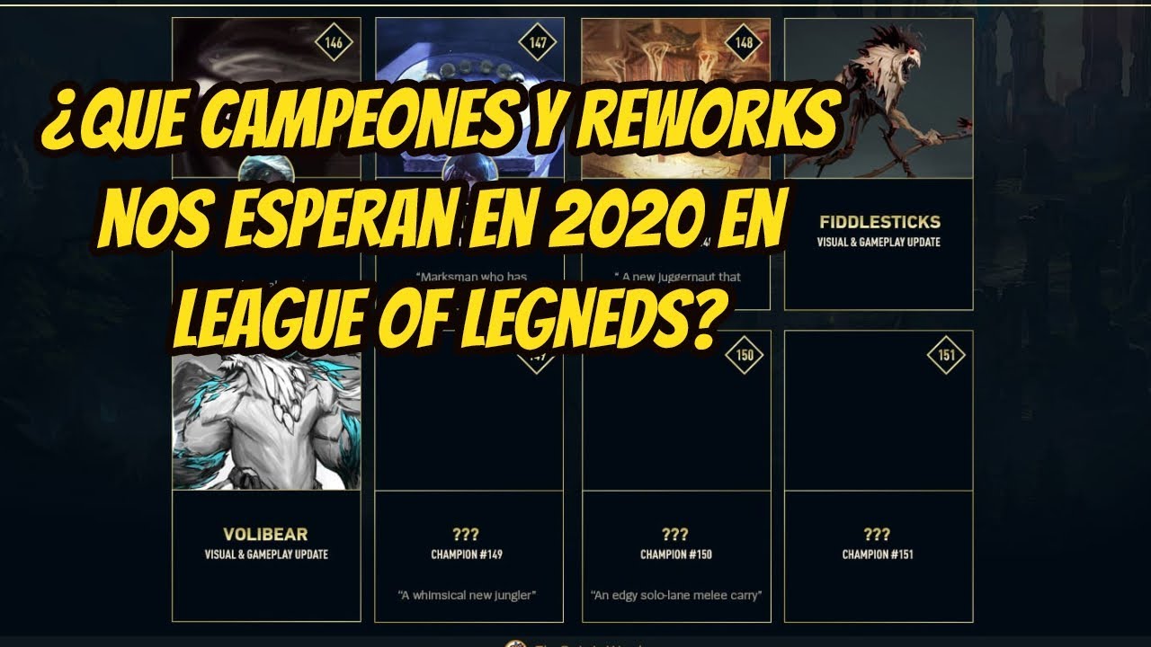 ¿QUE CAMPEONES Y REWORKS NOS ESPERAN EN 2020 EN LEAGUE OF LEGENDS ...