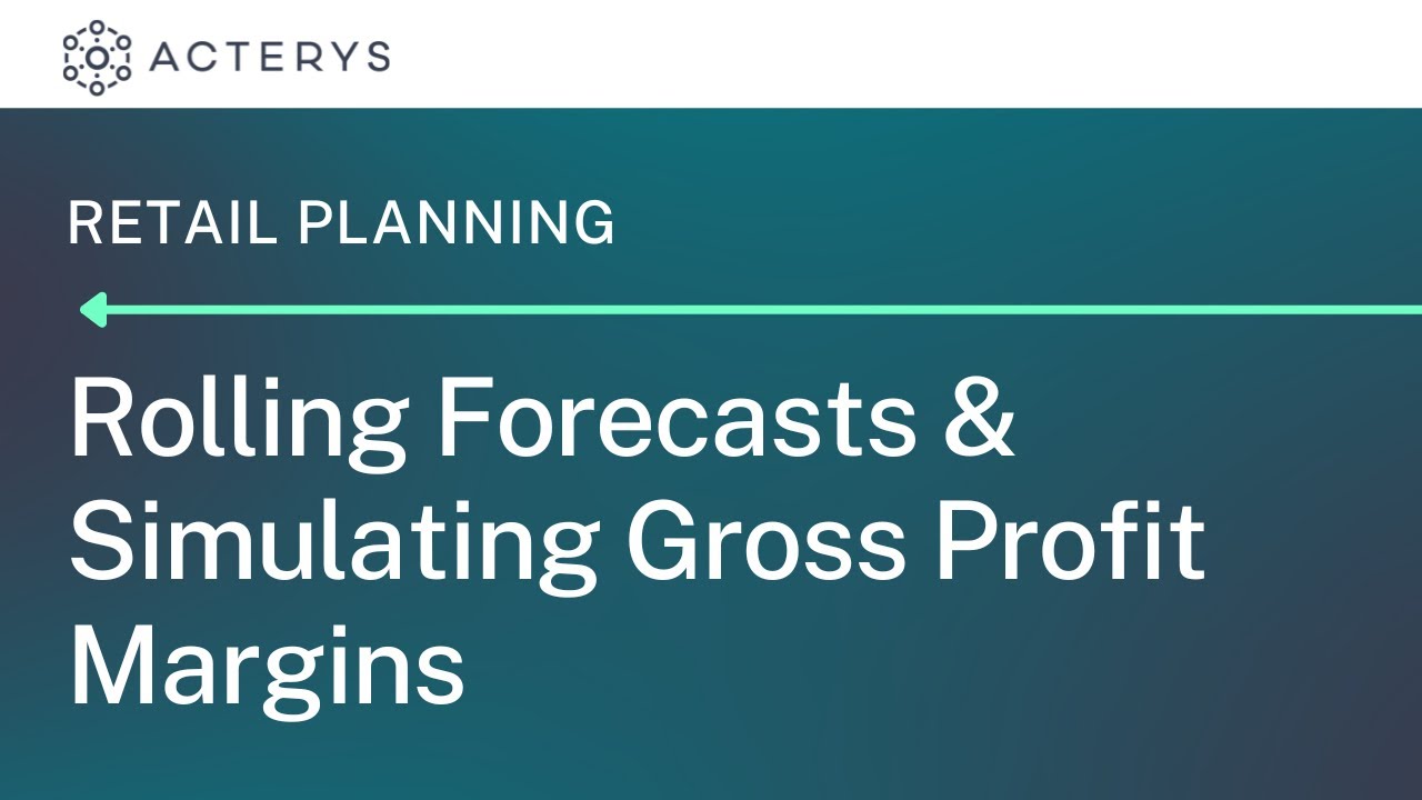 Boost Your Retail Business with Rolling Forecasts & Simulating Gross ...