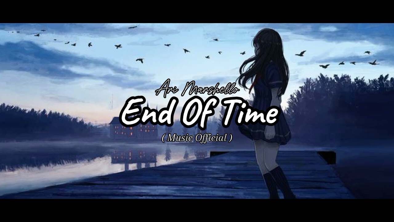 Ari Marshello - End Of Time - YouTube