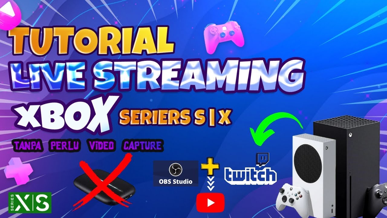 Cara Live Streaming di Xbox Series X/S - Tutorial untuk Pemula - YouTube