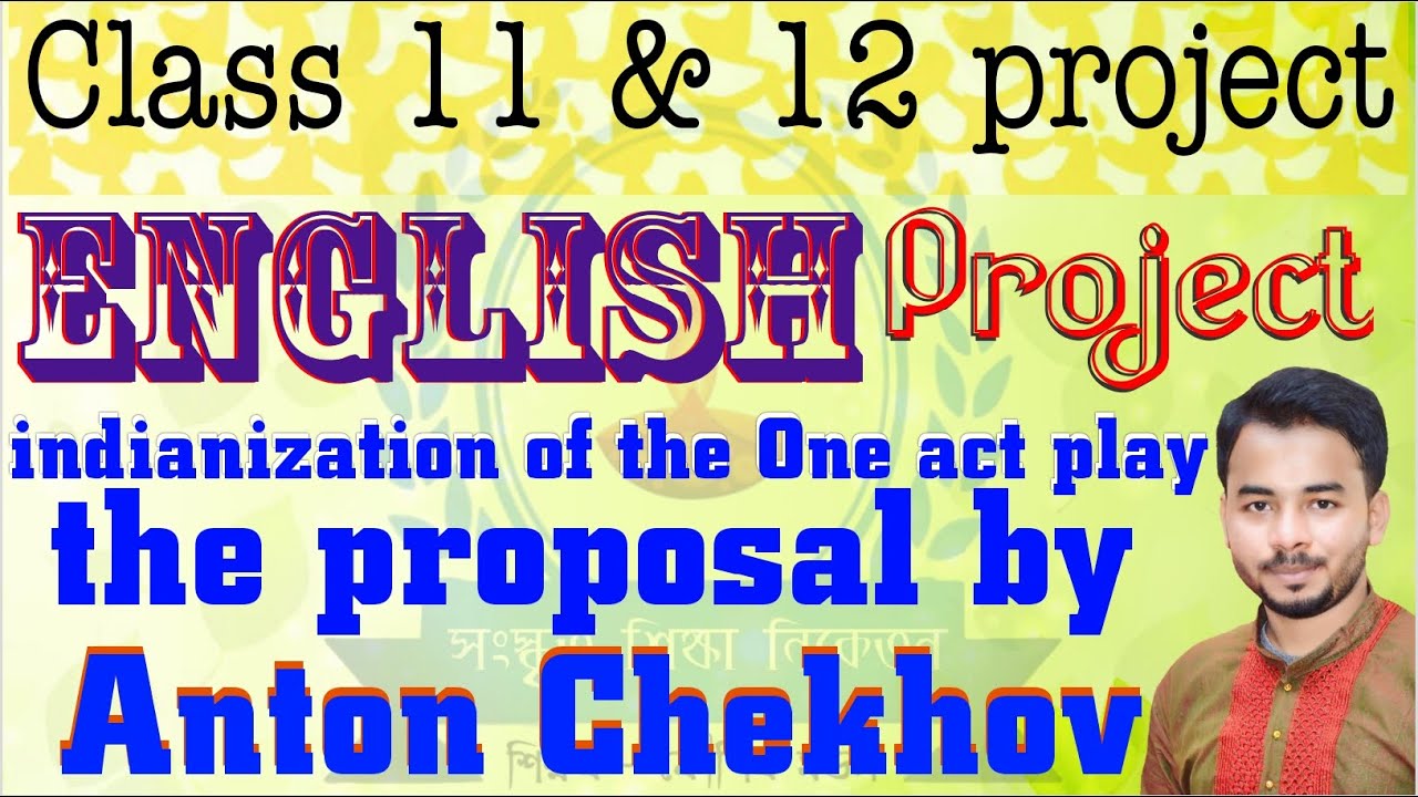 The Proposal By Anton Chekhov ENGLISH Project Class 12 English Project the-proposal-by-anton-chekhov-english-project-class-12-english-project