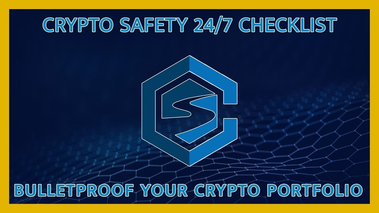 The Crypto Safety 24/7 Checklist! - YouTube