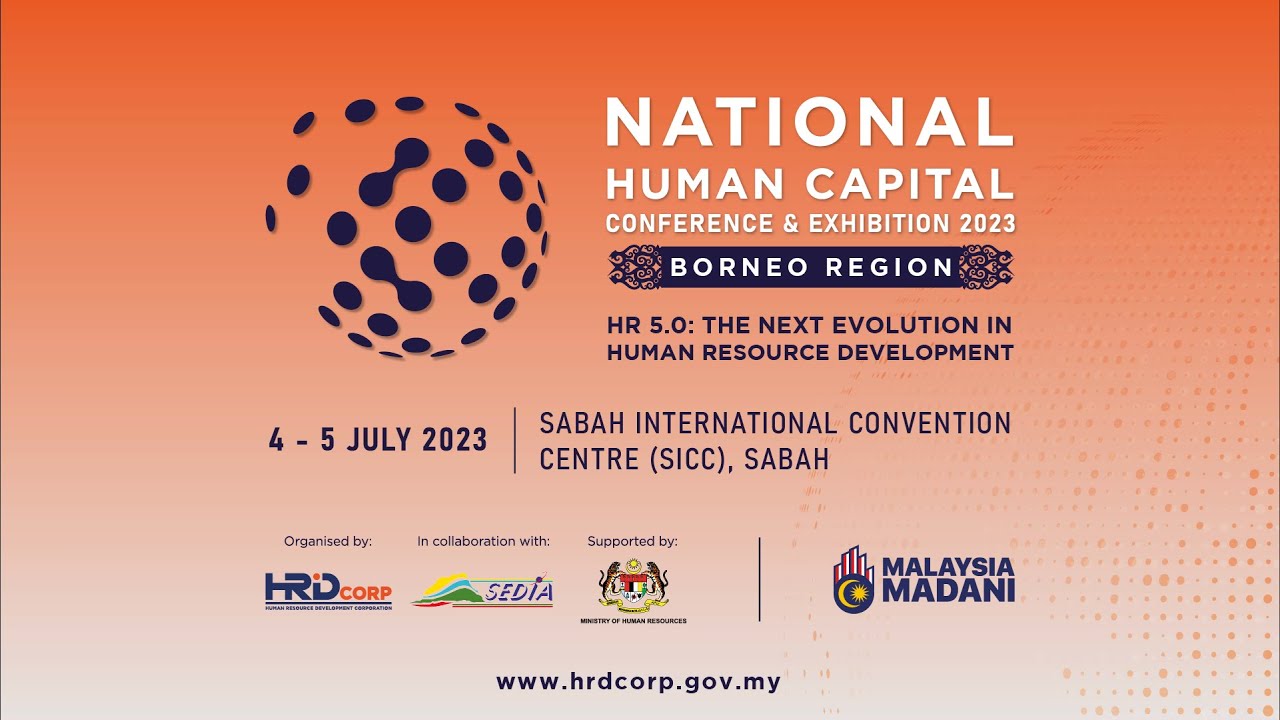 National Human Capital Conference & Exhibition (NHCCE) 2023 - Borneo ...
