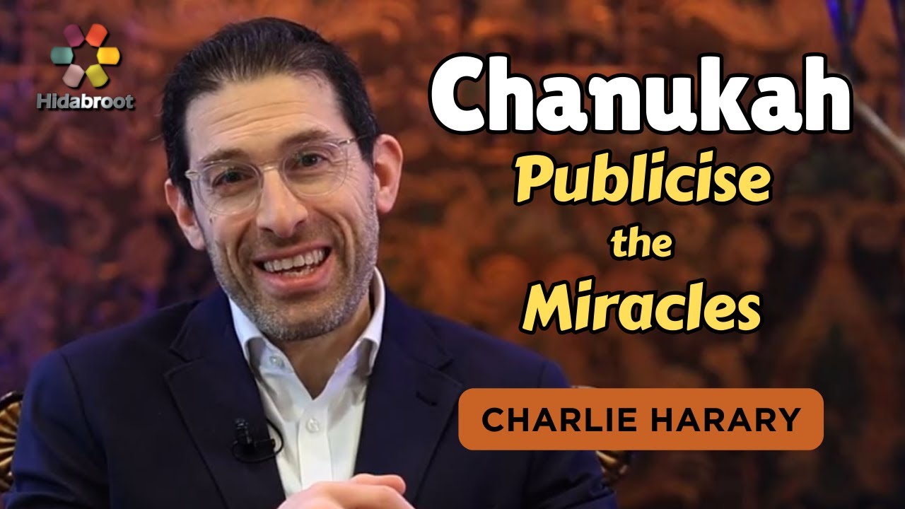 Wars and Miracles: Spreading the Light of Chanukah with Charlie Harary ...
