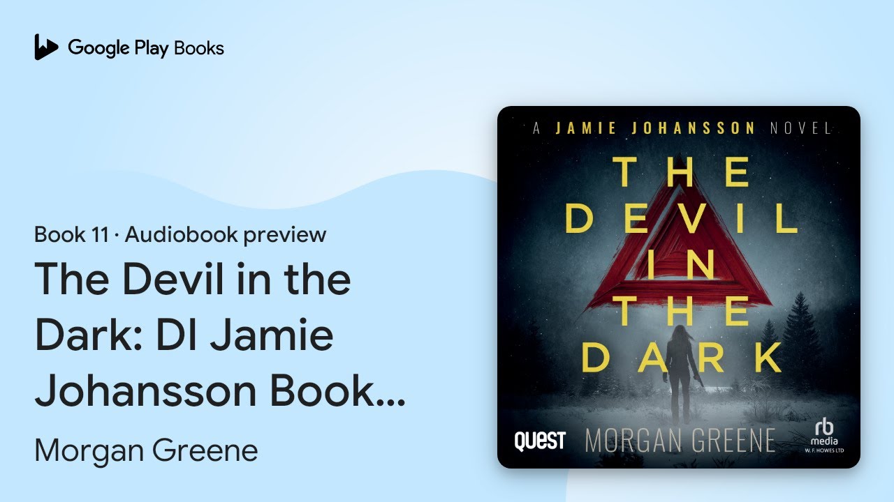 The Devil in the Dark: DI Jamie Johansson Book… by Morgan Greene ...