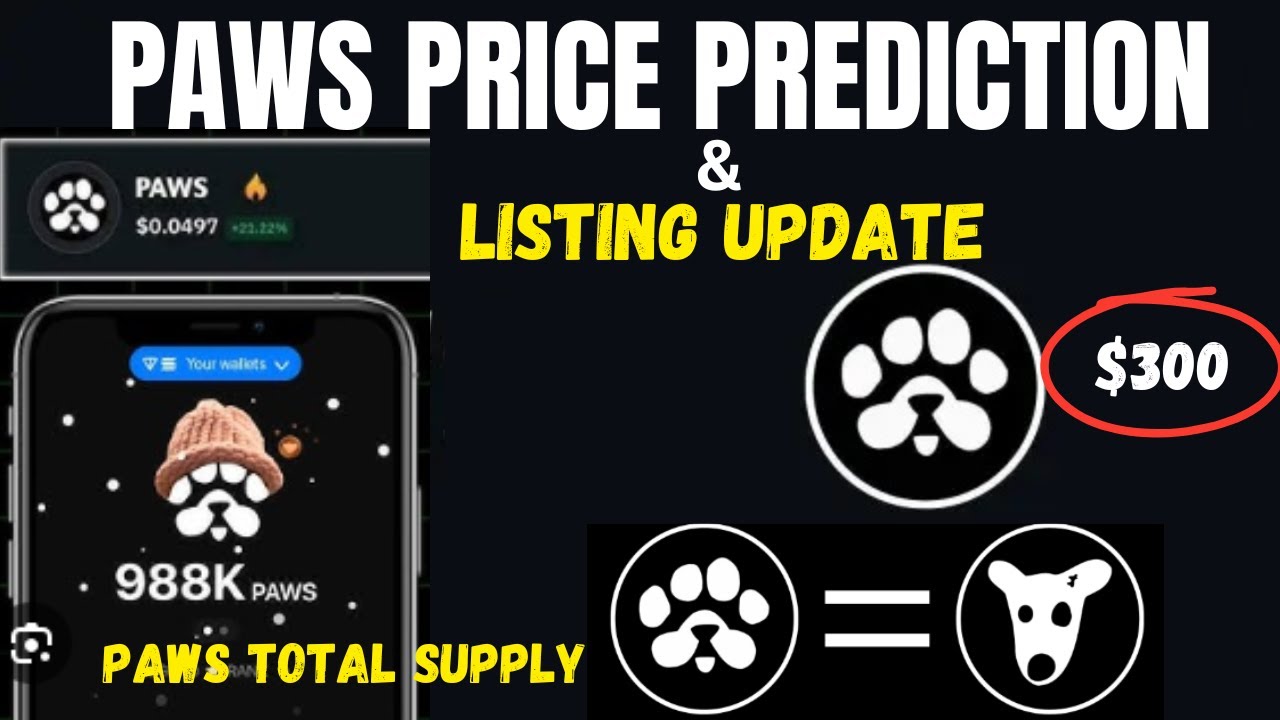 Paws Airdrop Price Prediction: Is $300 Possible? "Paws Token Listing ...
