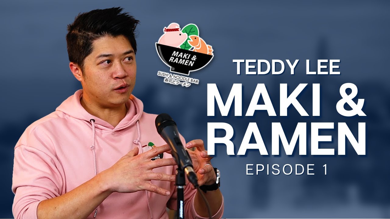 Maki & Ramen - Teddy Lee | Edinburgh Business Stories Ep1 - YouTube