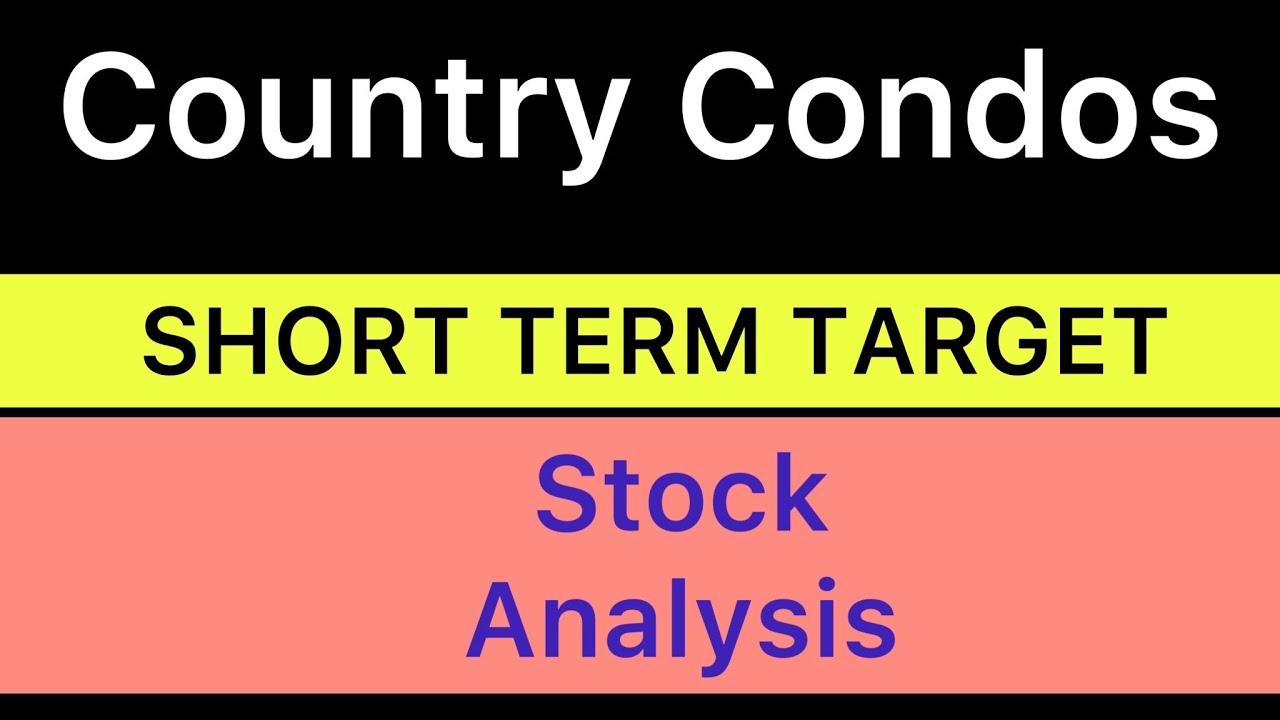 COUNTRY CONDOS SHARE TARGET 🔶 COUNTRY CONDOS SHARE NEWS | TOP GAIN ...