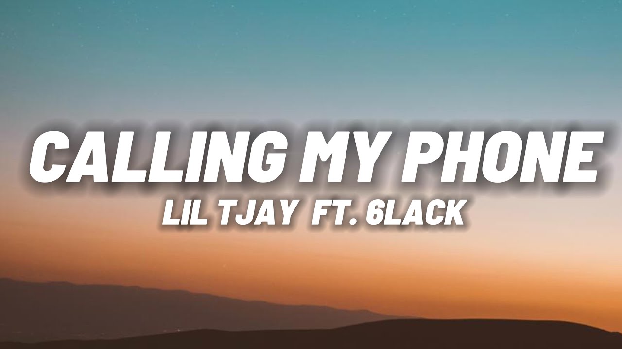 Lil Tjay - Calling My Phone feat. 6LACK (Lyrics) - YouTube