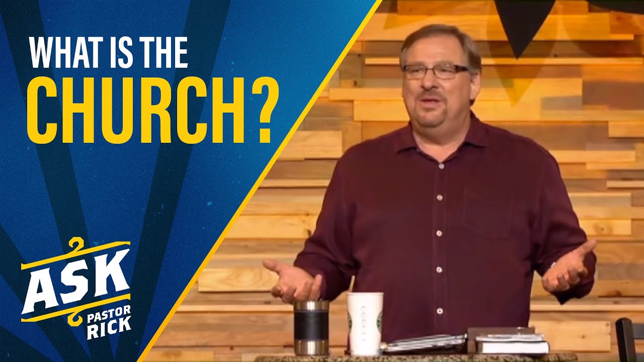 What is the Church? | Ask Pastor Rick - YouTube