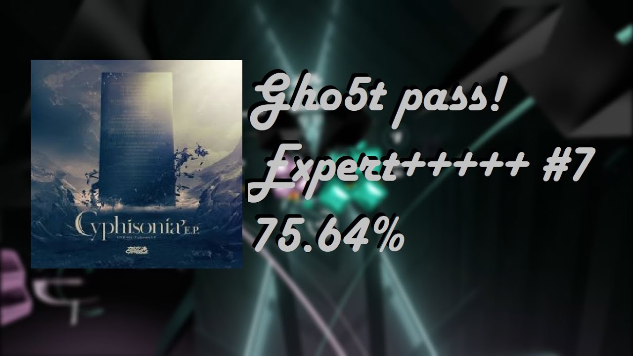 GHO5T PASS | Ghost [Expert+++++] (75.64%) [#7] Beat Saber - YouTube