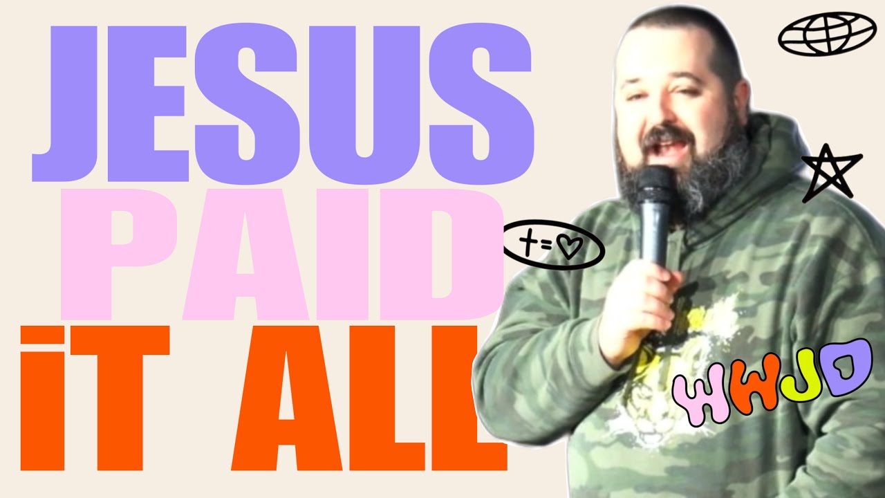 Jesus Paid It All (WWJD Week 3) Dave Hardie Lightning Church - YouTube