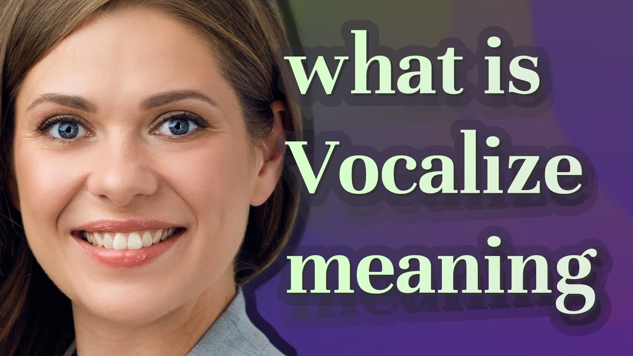 Vocalize | meaning of Vocalize - YouTube