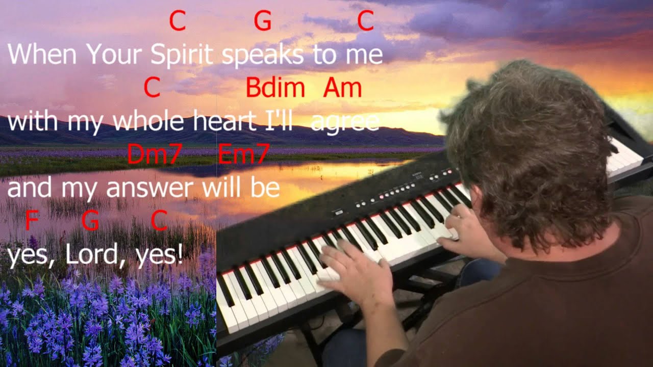 Learn to Play "Yes Lord Yes" by Anonymous. Key = C and D Major. - YouTube