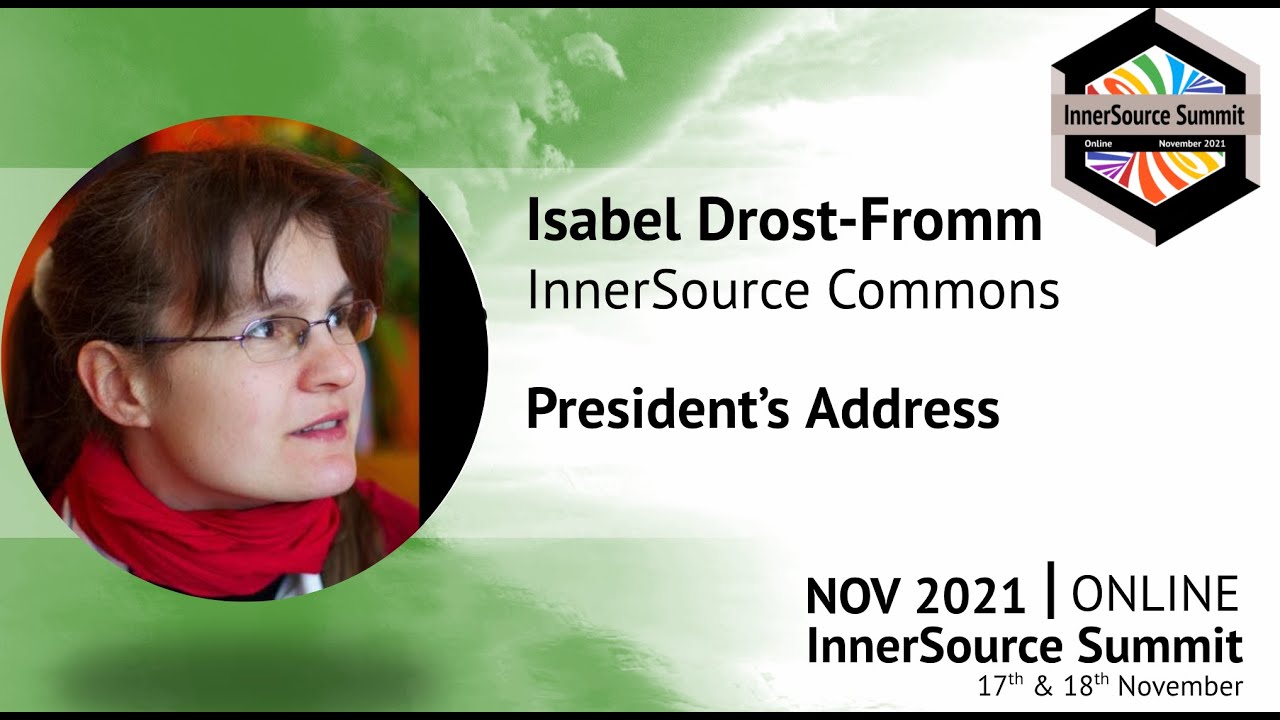 President's Address - Isabel Drost-Fromm (InnerSource Commons) - IS Summit 21 Part 1 - YouTube