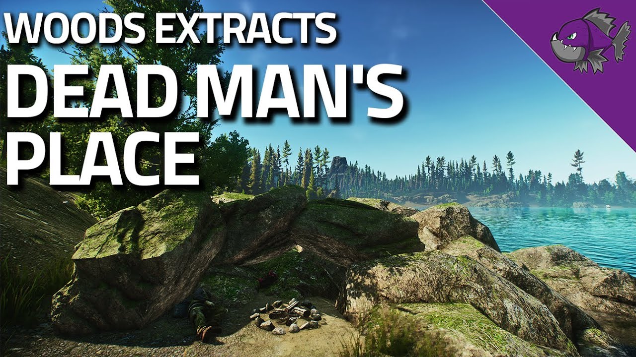 Dead Man's Place - Woods Extract Guide - Escape From Tarkov - YouTube