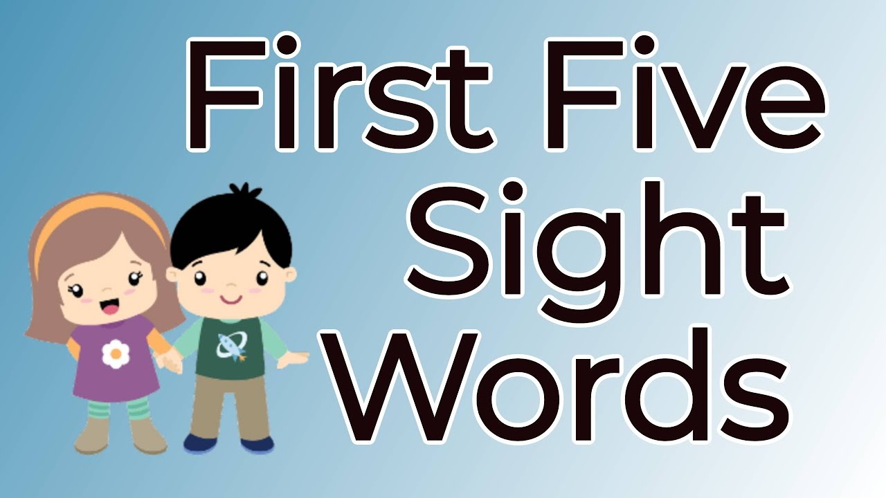 The first five sight words that your kid needs to know/ Fry's first ...