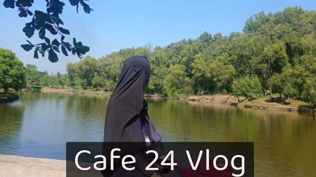 Cafe 24 Vlog| Cafe 24 Vatiary|Chattogram |Bangladesh ||Nilima Yeasmin Juthi - YouTube