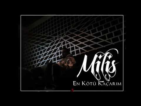 Milis - En Kötü Kaçarım