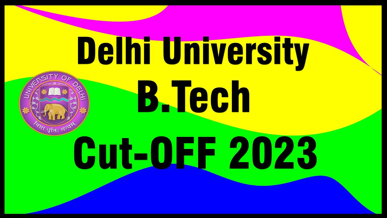 DU B.tech Cut-off 2023-24 | Seat Matrix | Delhi University | Full ...