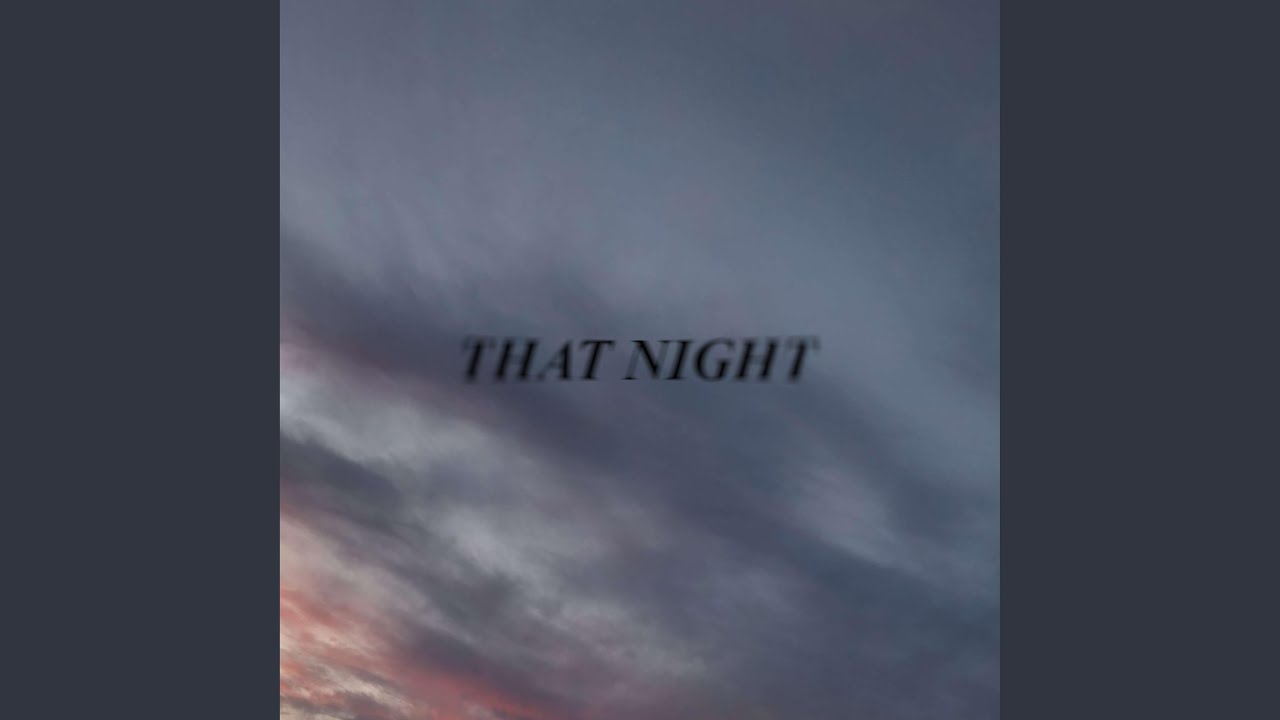That Night - YouTube