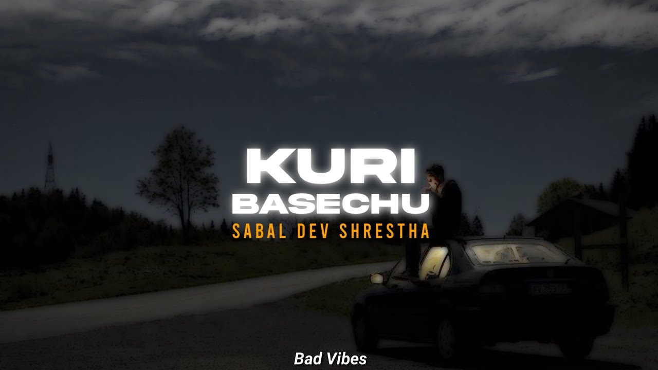 Kuri Basechu (lyrics) - Sabal Dev Shrestha | Acoustic Senssion - YouTube