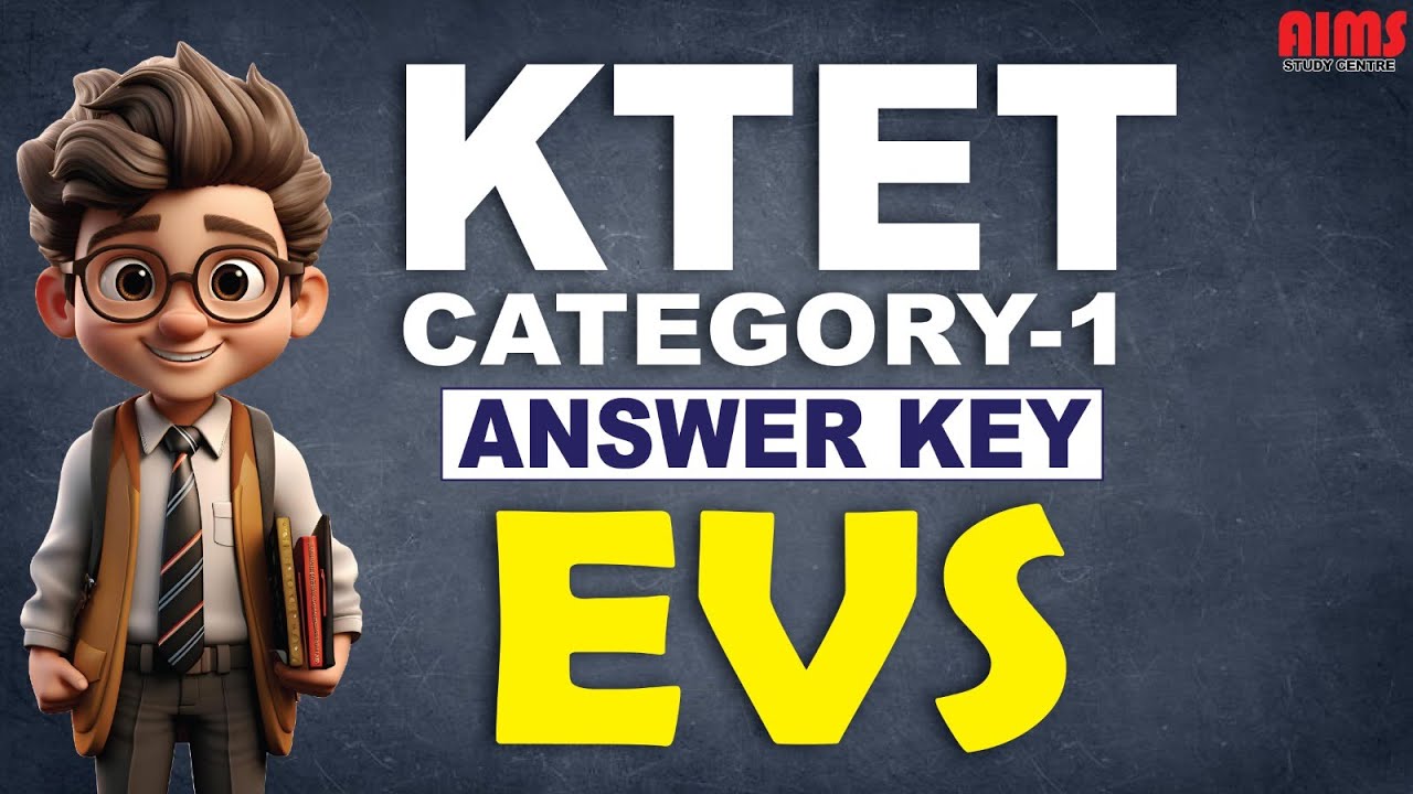 KTET ANSWER KEY CAT 1 EVS AIMS STUDY CENTRE PALAKKAD YouTube ktet-answer-key-cat-1-evs-aims-study-centre-palakkad-youtube
