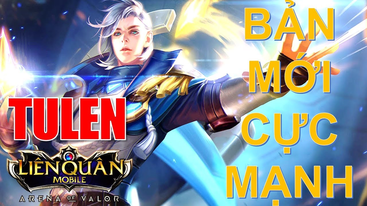Liên quân mobile: TULEN và cách lên đồ cực mạnh phiên bản mới - Team ...