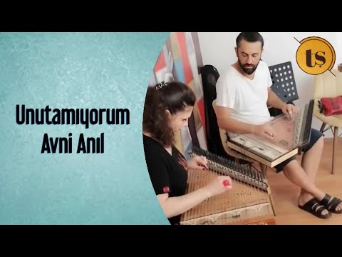 Avni Anıl Unutamıyorum (KANUN DERSLERİ)
