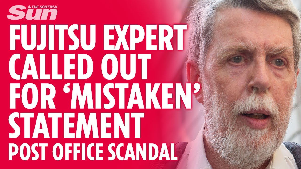 POST OFFICE SCANDAL:Fujitsu expert called out for 'mistaken' statement ...