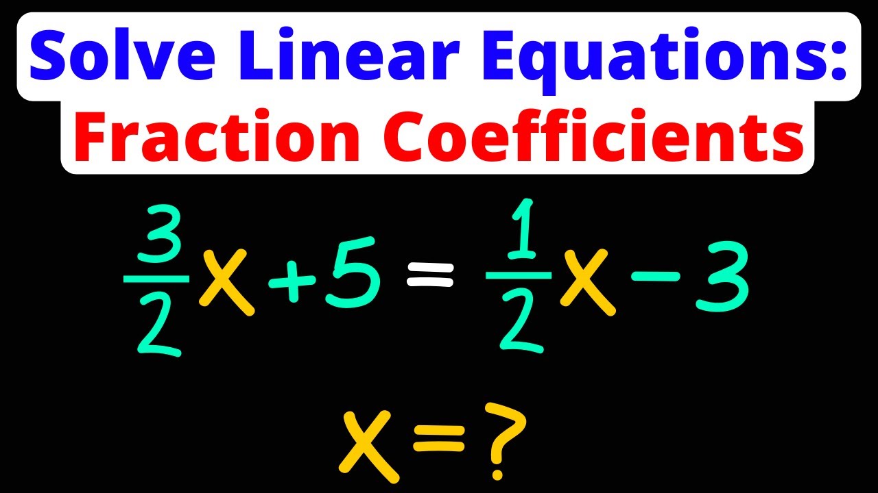 Solving Algebraic Equations with Fraction Coefficients | Eat Pi - YouTube