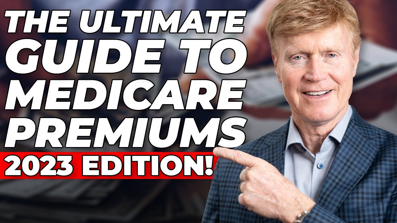 The Ultimate Guide to Medicare Premiums 2023 Edition! 💰 - YouTube