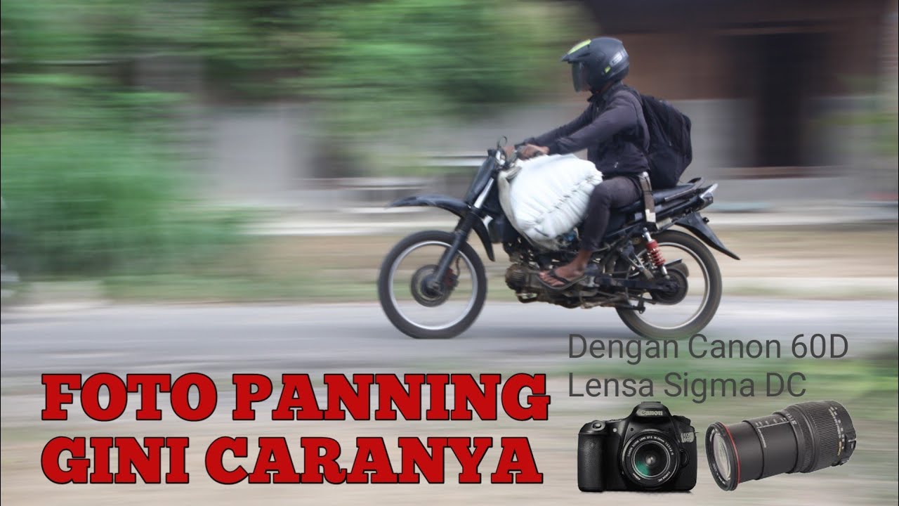CARA MOTRET FOTO PANNING | MOTO OBJEK BERGERAK DENGAN CANON 60D + LENSA ...