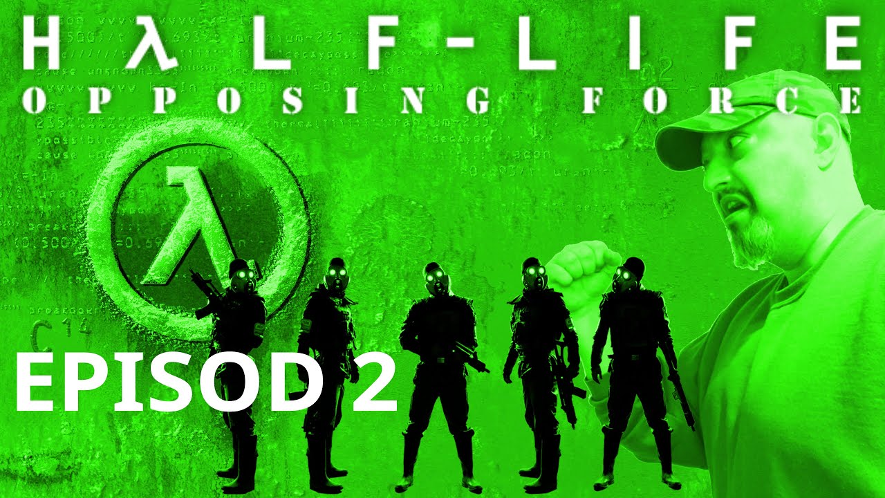Half-Life Opposing Force - Episod 2 - YouTube