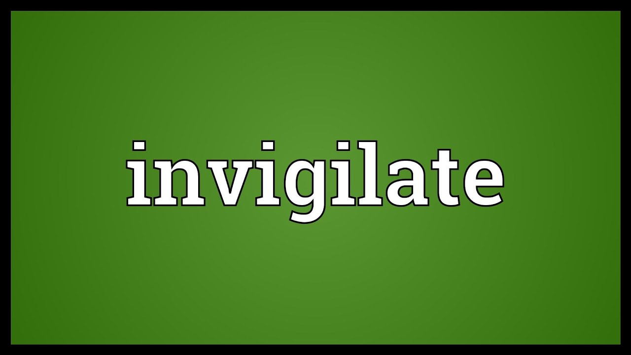 Invigilate Meaning - YouTube