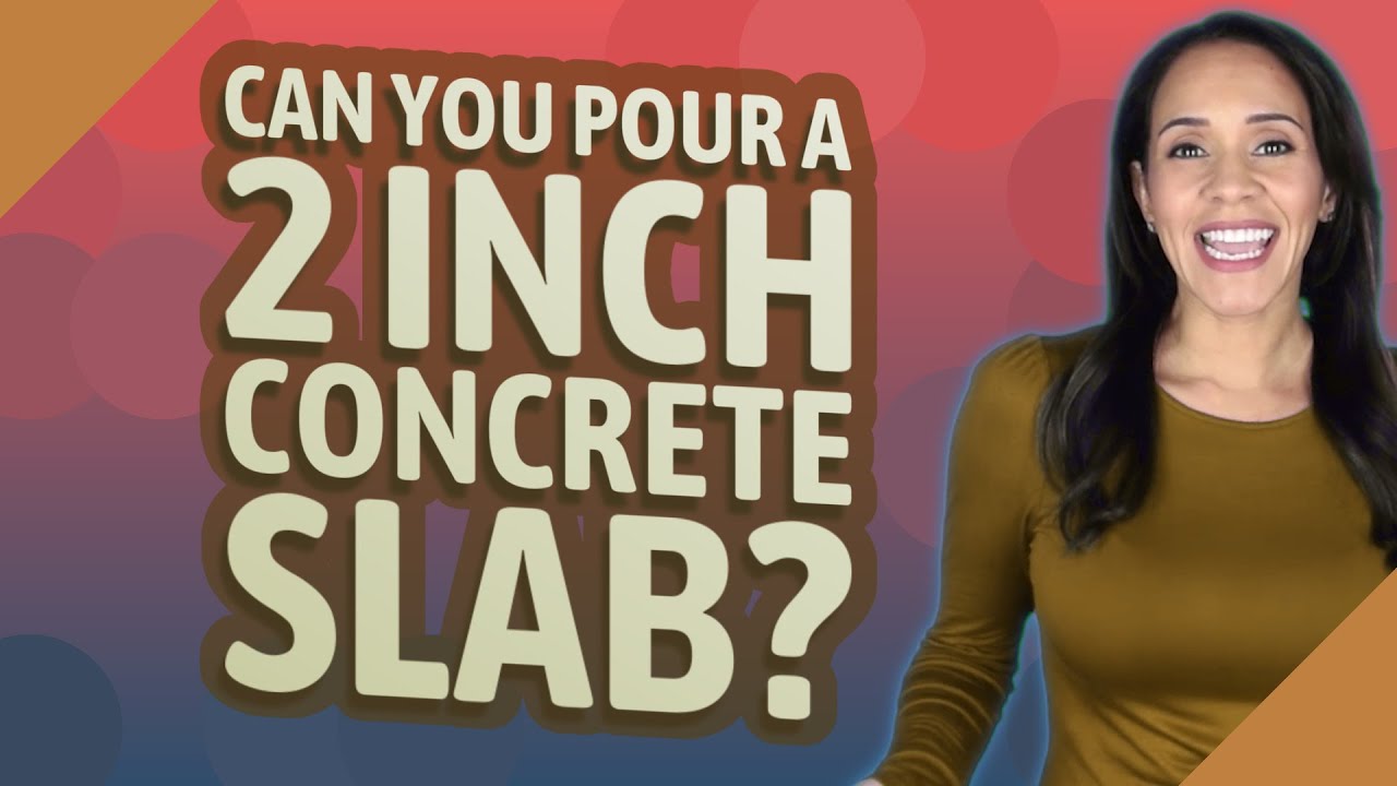 Can You Pour A 2 Inch Concrete Slab YouTube can-you-pour-a-2-inch-concrete-slab-youtube
