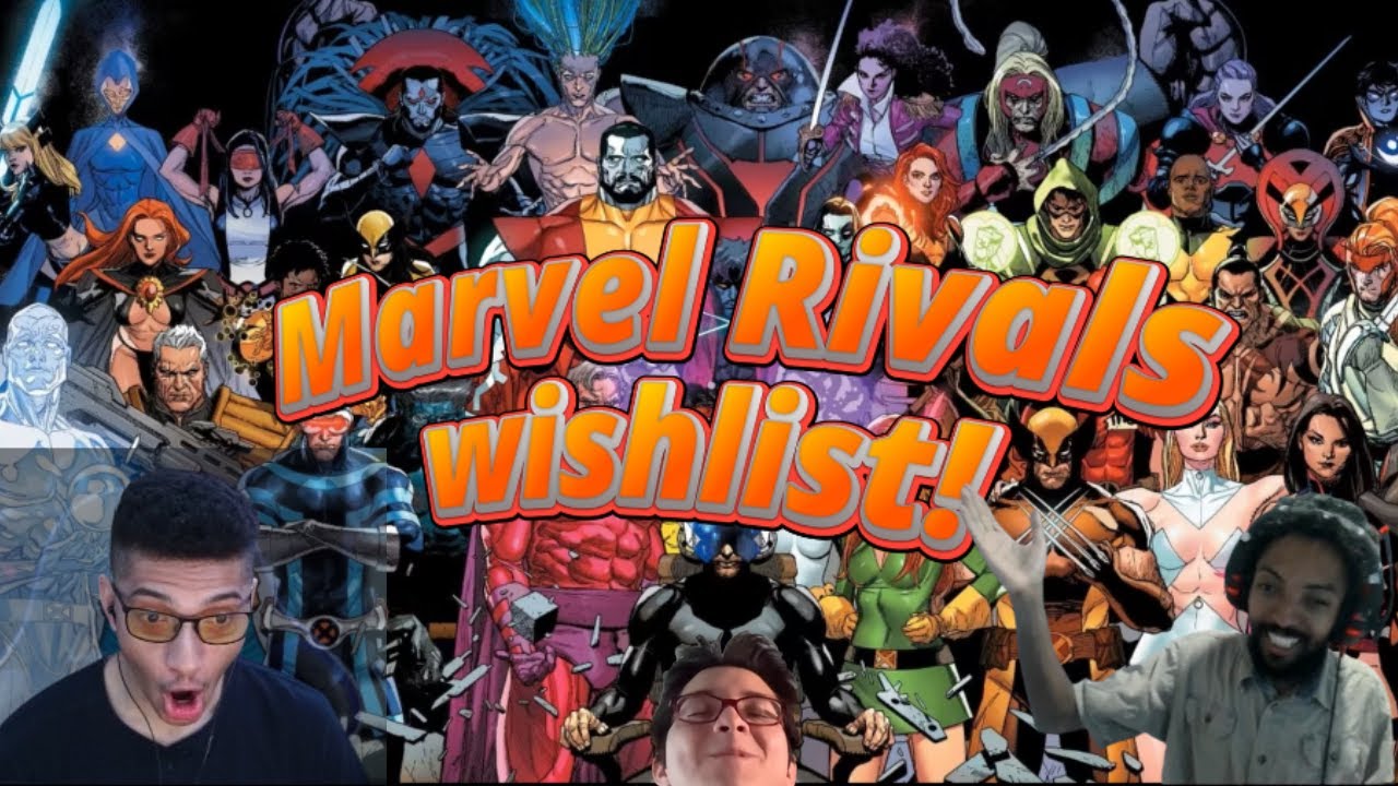 Marvel RIvals Character Wishlist - YouTube