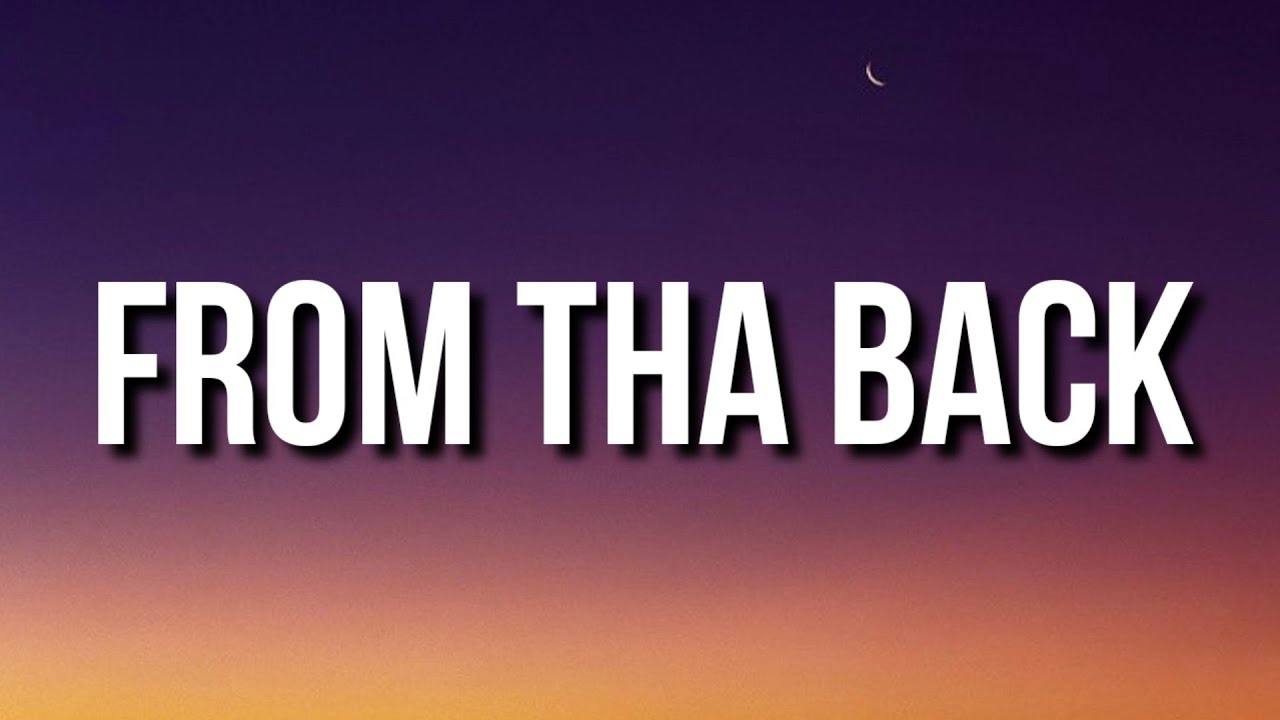 lil eaarl - From Tha Back (Lyrics) ft. HunchoDaRockstar "from back i ...