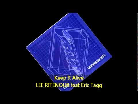 Lee Ritenour - KEEP IT ALIVE feat Eric Tagg - YouTube