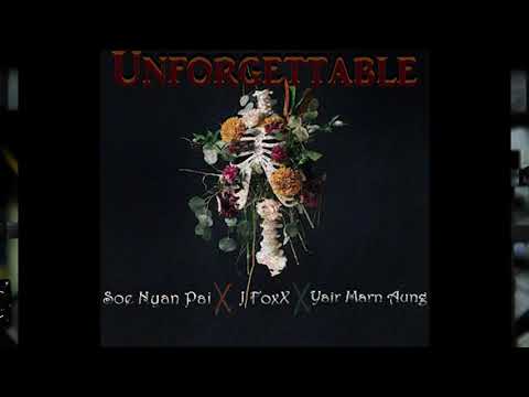 J FoxX -Unforgettable - Soe Nyan Pai X Yair Marn Aung - YouTube