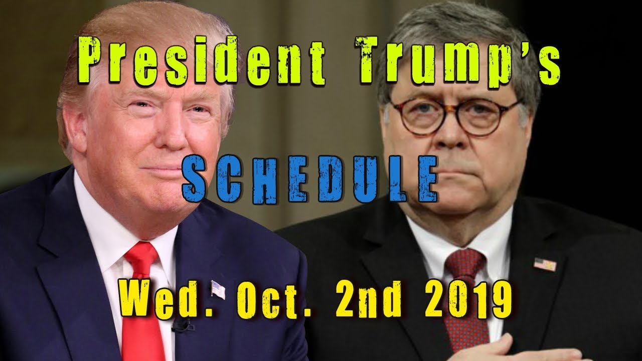 President Trump’s Schedule for Wednesday, October 2, 2019 - YouTube