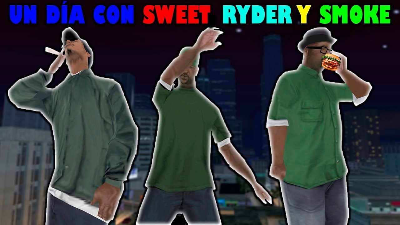 GTA San Andreas Loquendo - Un Día con Ryder, Smoke y Sweet - YouTube