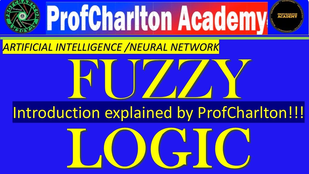 ProfCharllton explains the fundamentals of fuzzy logic - YouTube