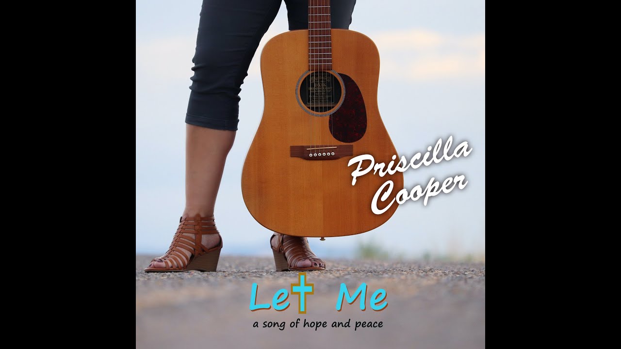 Let Me (Official Lyric Video) - Priscilla Cooper - YouTube