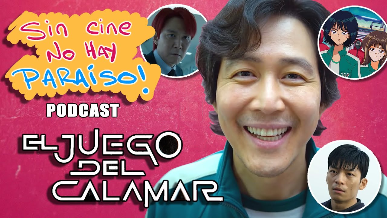 👉 El Juego Del Calamar: el PODCAST ⭕🔺🔳 - Sin CINE no hay PARAÍSO! - YouTube